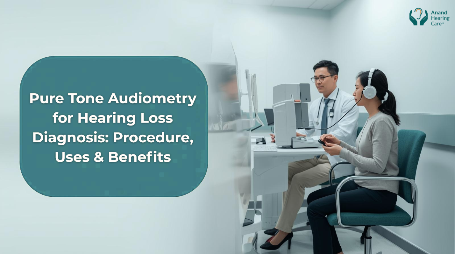 Pure Tone Audiometry Test for Hearing Loss Diagnosis | Anand Hearing ...